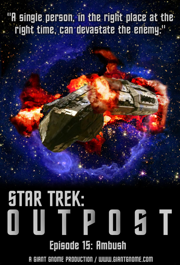 Star Trek - Outpost - Episode 15 - Giant Gnome Productions